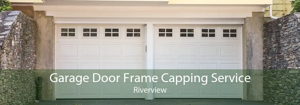 Garage Door Frame Capping Service Riverview – Garage Door Frame Capping ...