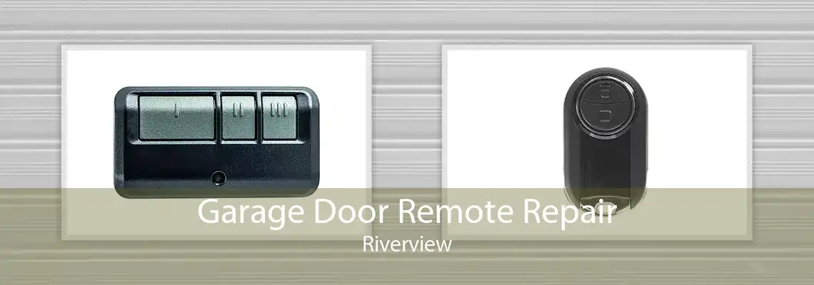 Garage Door Remote Repair Riverview | Repair Services For Garage Door ...